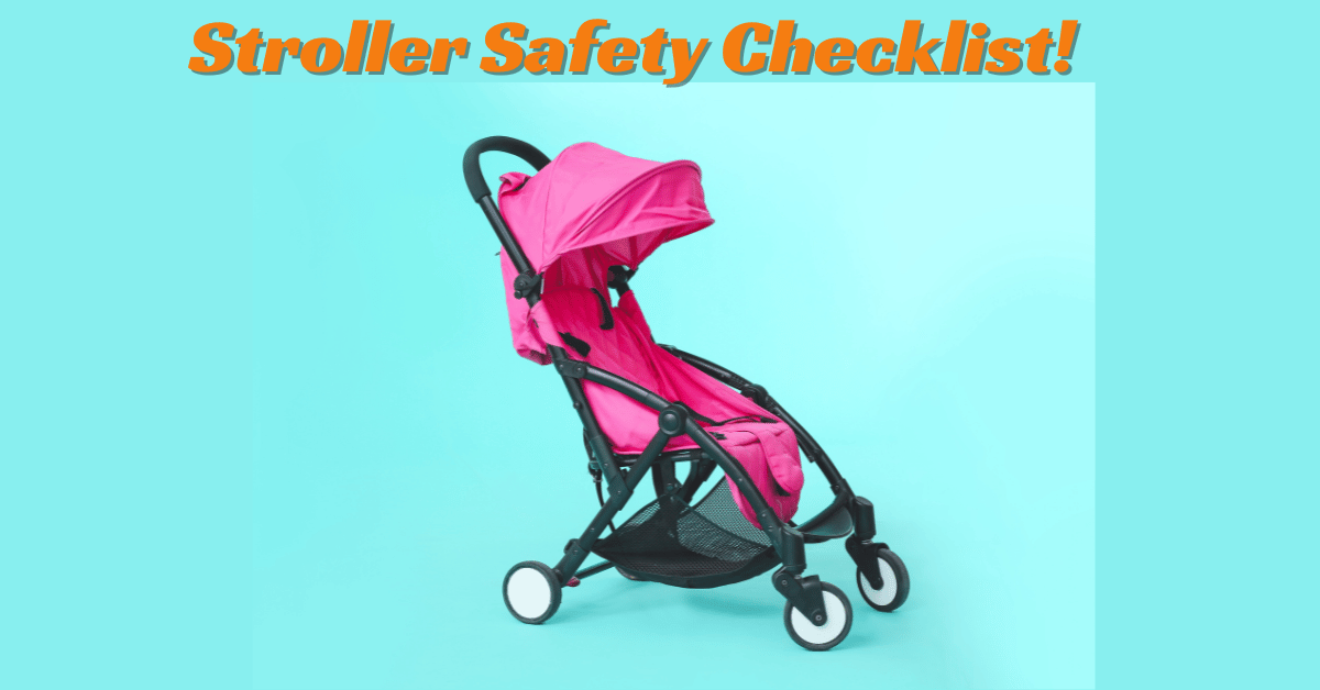 The Ultimate Safety Checklist For Infants In Strollers